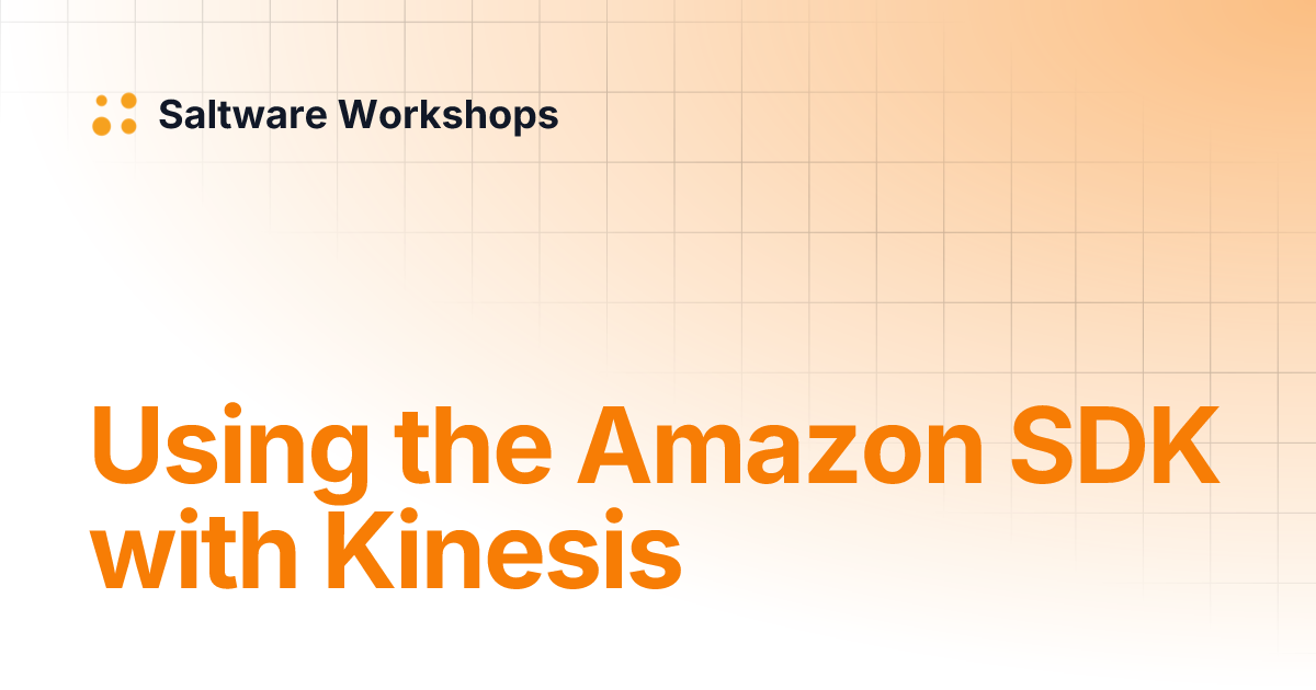 Using the Amazon SDK with Kinesis | AWS Workshop